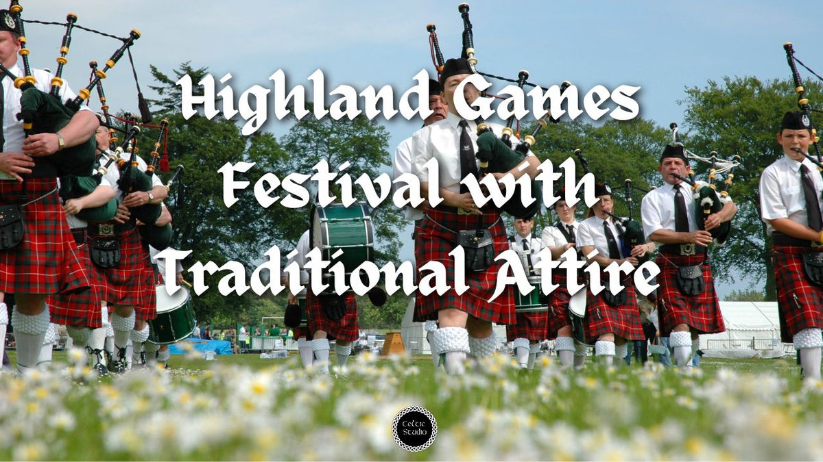 What to Wear to the Highland Games: Full Guide & Tip – Celtic Studio