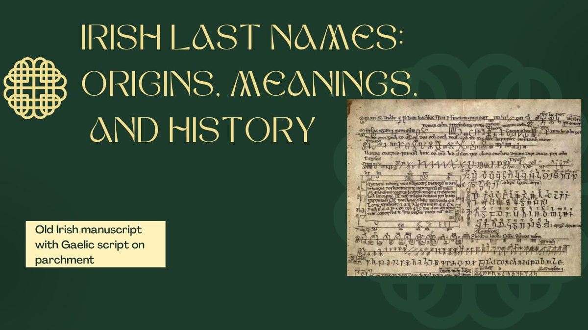Top 100 Irish Last Names: Origins, Meanings, and History – Celtic Studio
